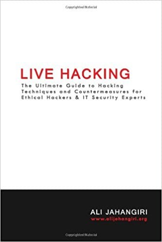 Live Hacking: The Ultimate Guide to Hacking Techniques ...