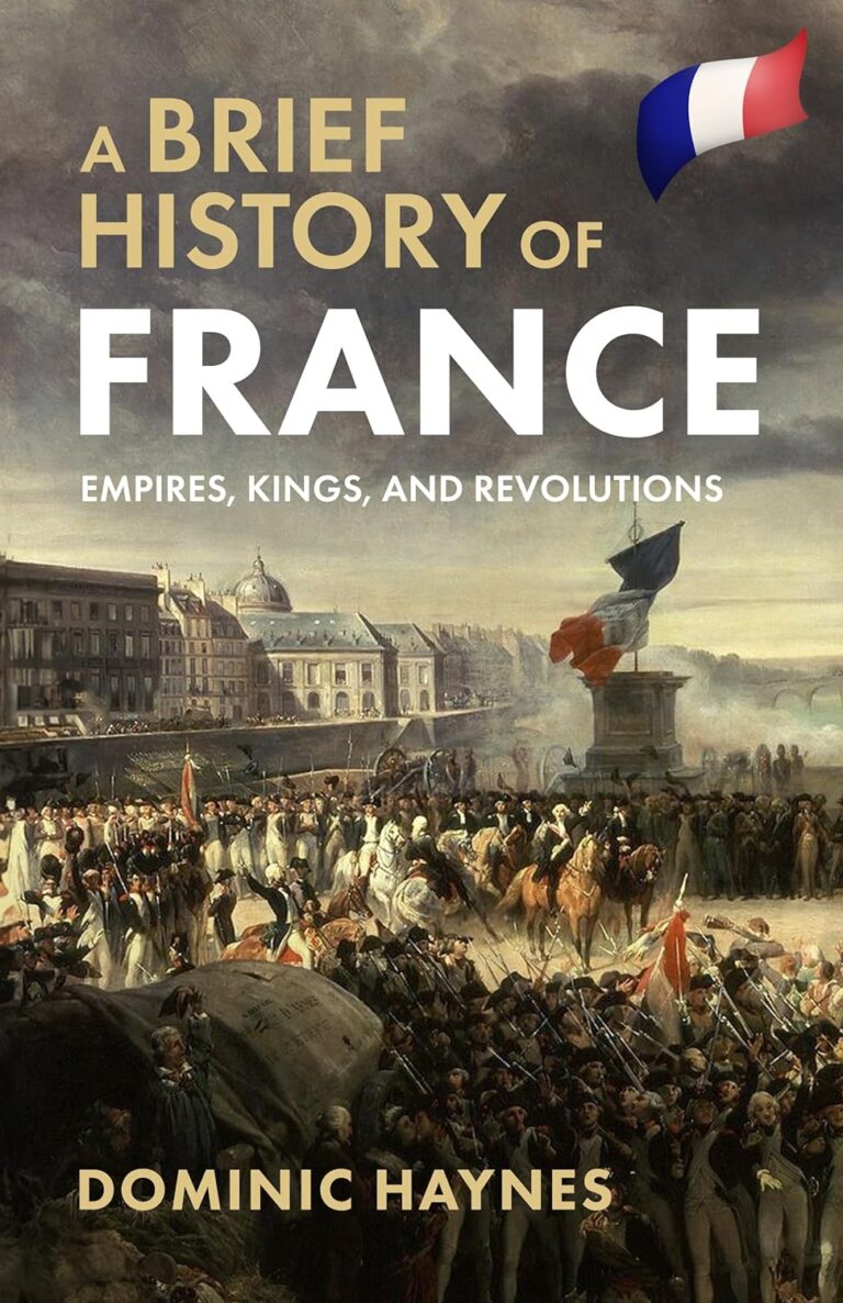 Feathered Quill Book Reviews review of A Brief History of France ...